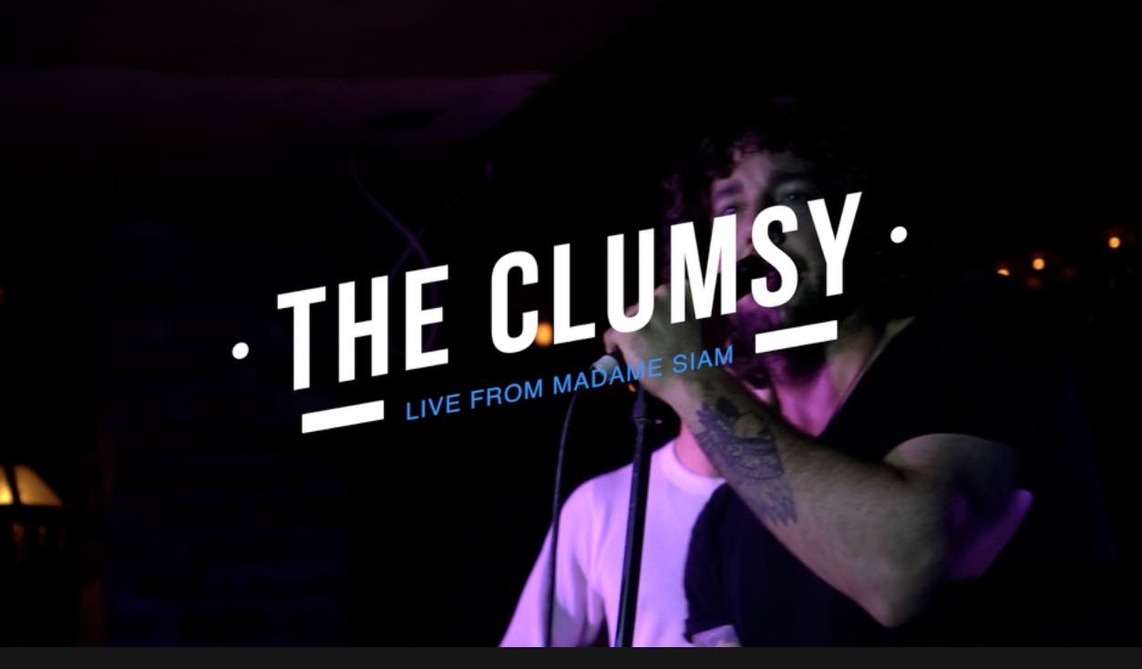 The Clumsy - Live From Madame Siam - Blurred Culture